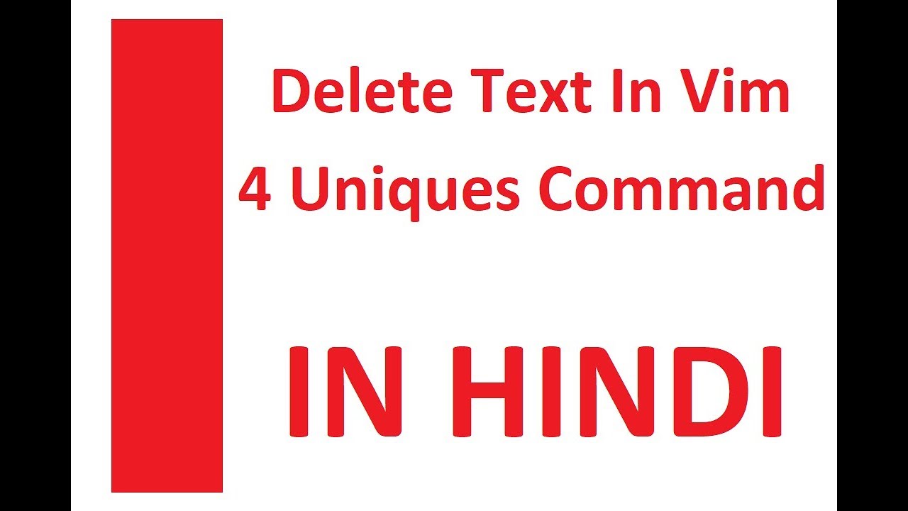 Delete Text In Vim 4 Unique Commands In Hindi YouTube Delete Text In Vim 4 Unique Commands In Hindi YouTube