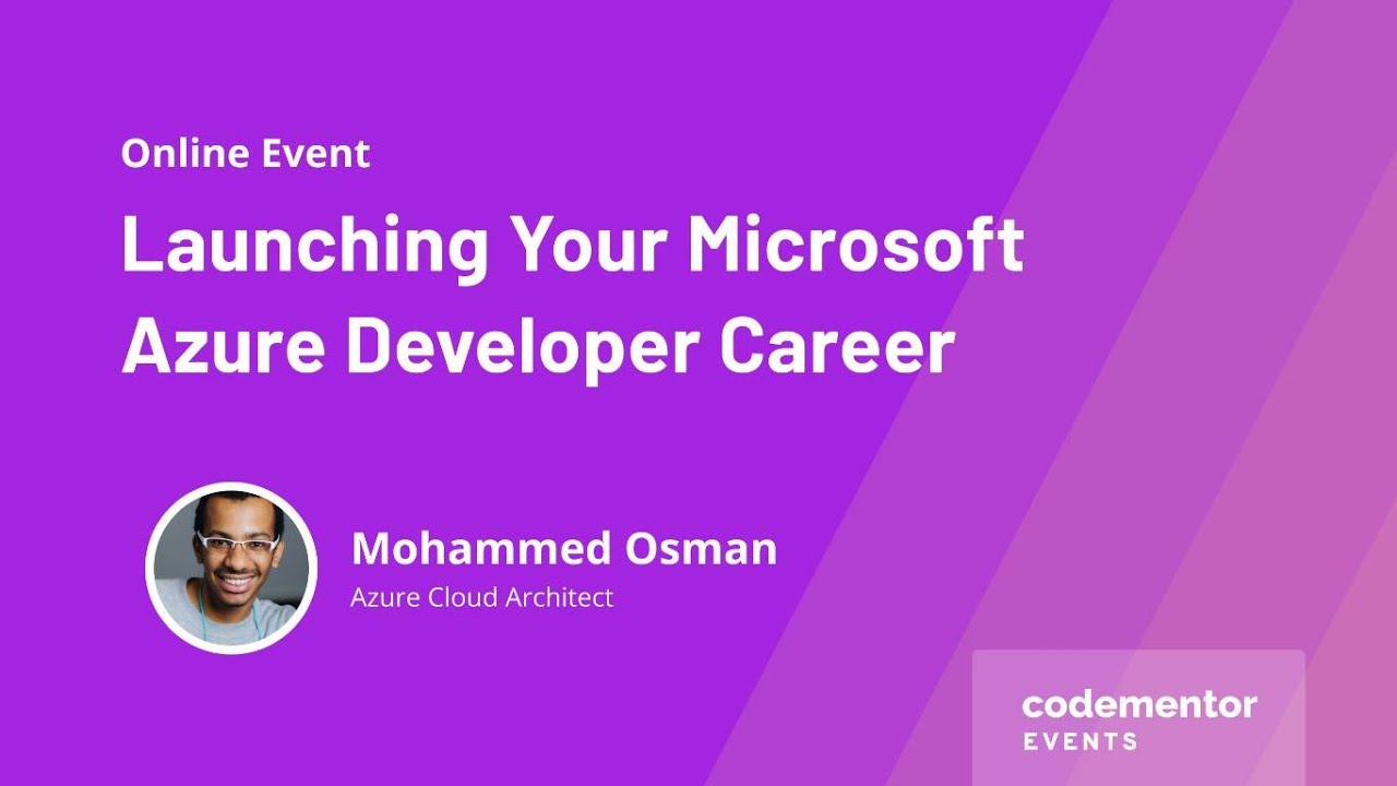 Launching Your Microsoft Azure Developer Career | Mohammed Osman ...