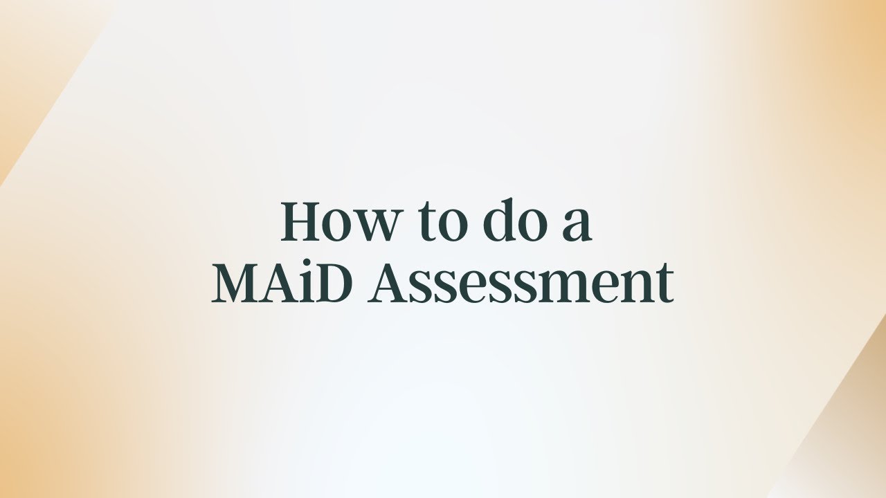 Canadian MAiD Curriculum: How to do a MAiD Assessment - YouTube