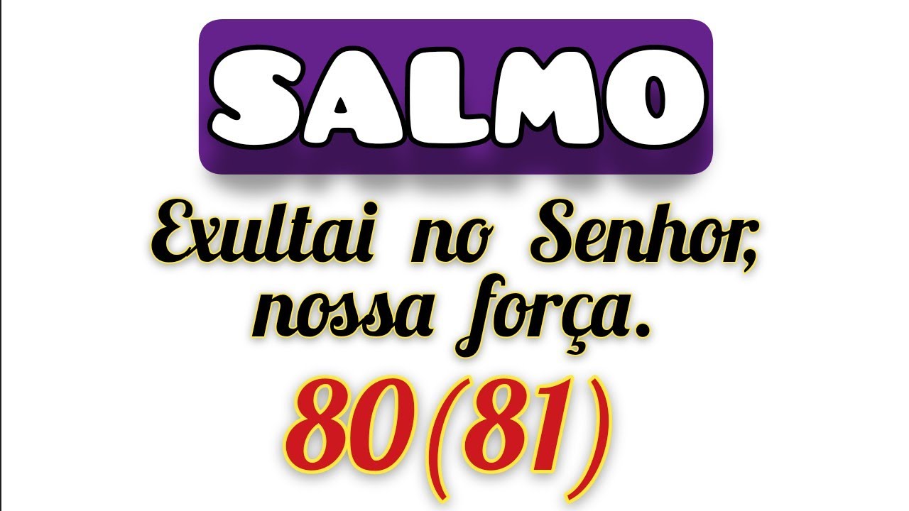 Salmo 80 (81) Exultai no Senhor, nossa força. - Missa - YouTube