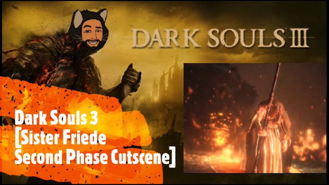 Dark Souls 3 [Sister Friede Second Phase Cutscene] - YouTube