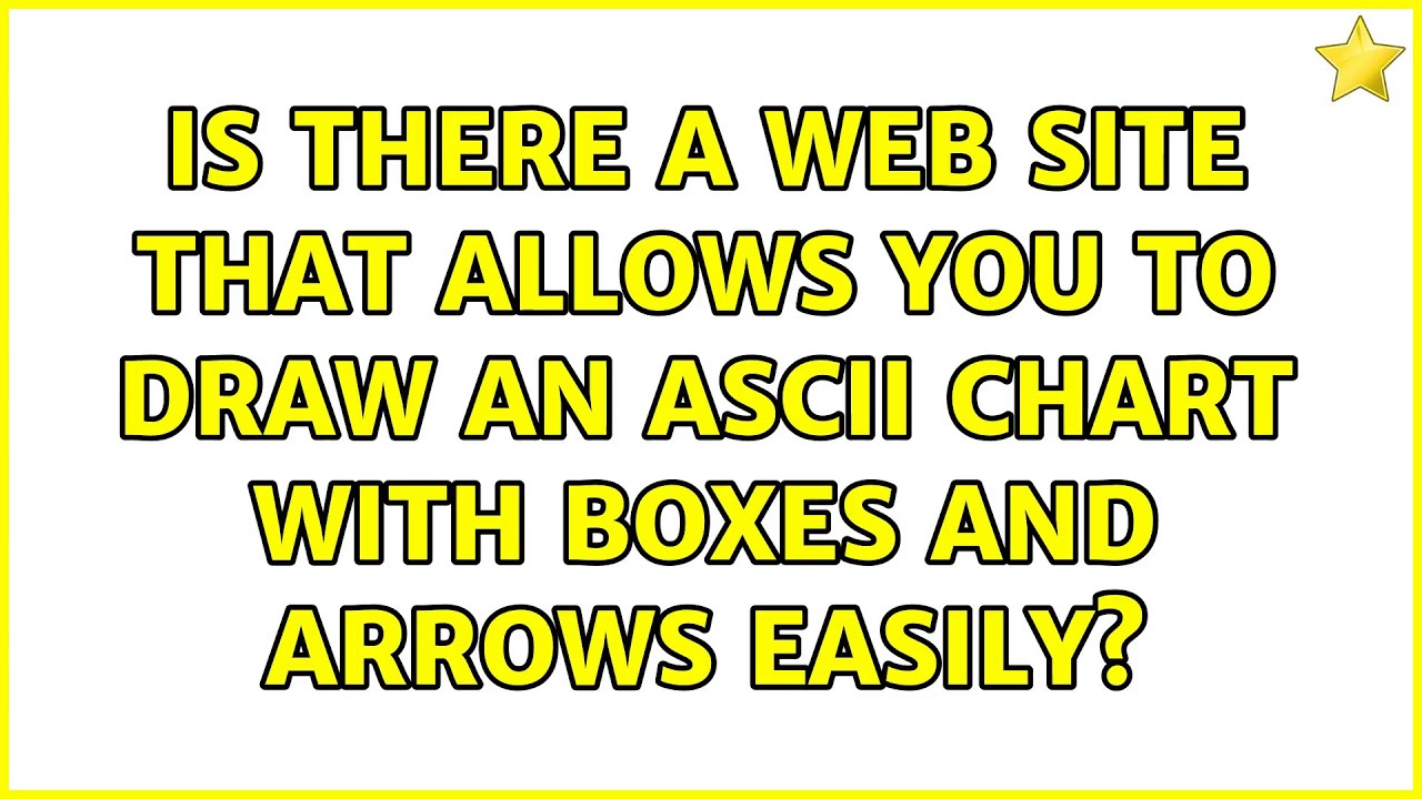 Is there a web site that allows you to draw an ascii chart with boxes ...