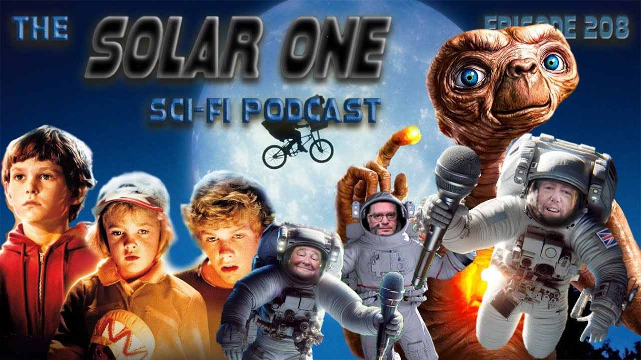 The Solar One - Sci-fi Podcast - Episode 208 - E.T. The Extra ...