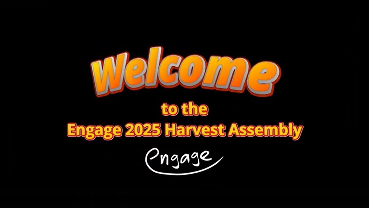 Engage Harvest Assembly 2025 - YouTube