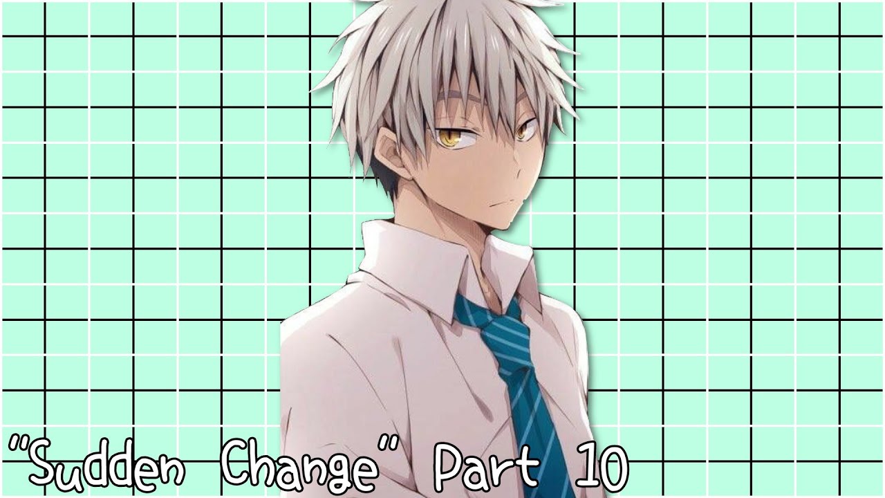 "Sudden Change" || Part 10 || Haikyuu Text || - YouTube
