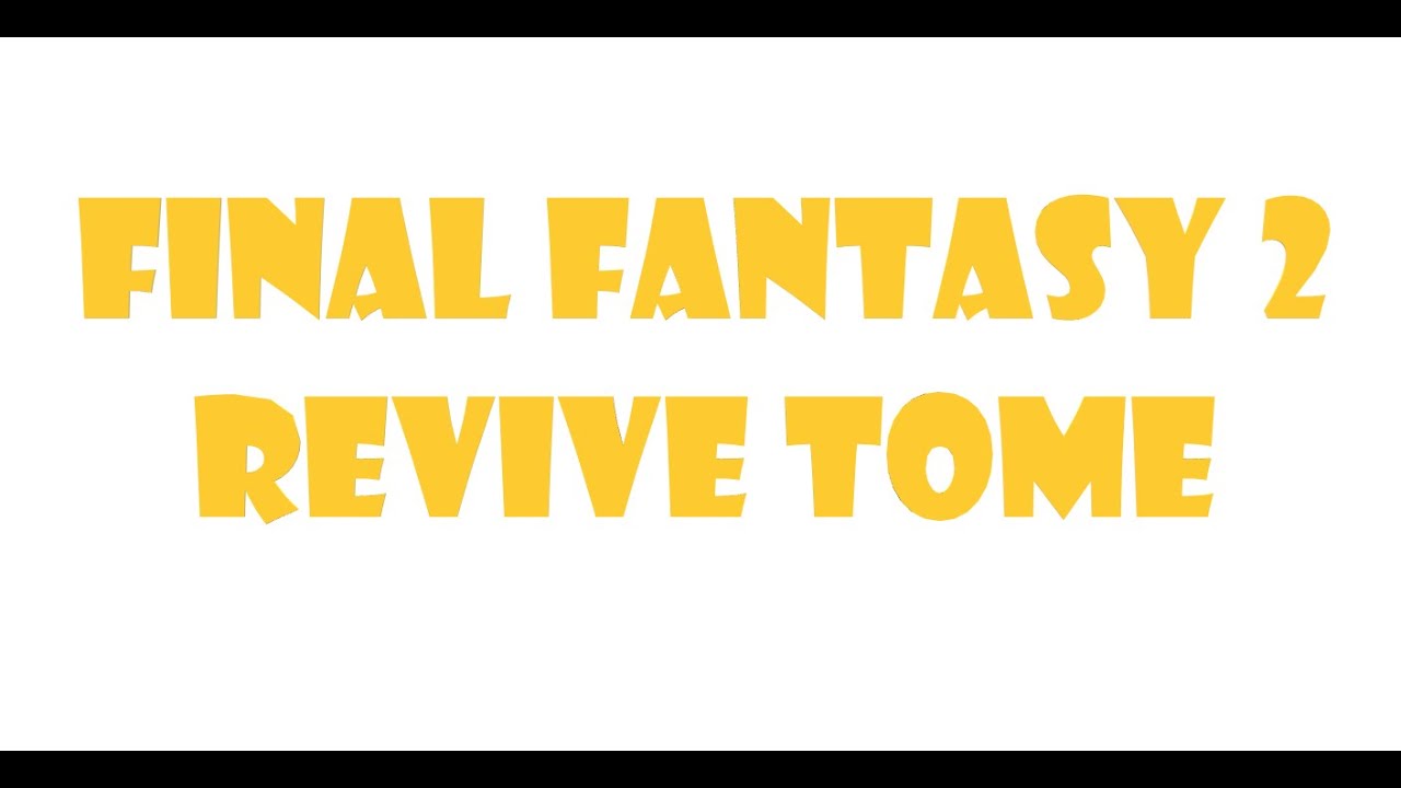[PPSSPP][Final Fantasy 2][Revive Tome] - YouTube