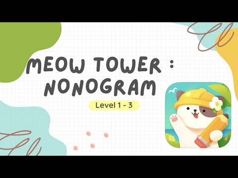 Let's play Meow Tower : Nonogram 😻 - YouTube