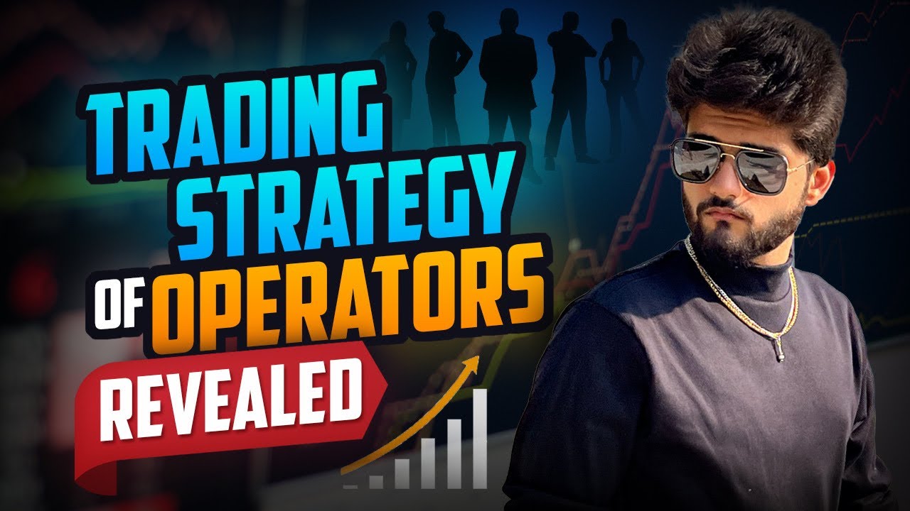 TRADING STRATEGY OF OPERATORS REVEALED - YouTube