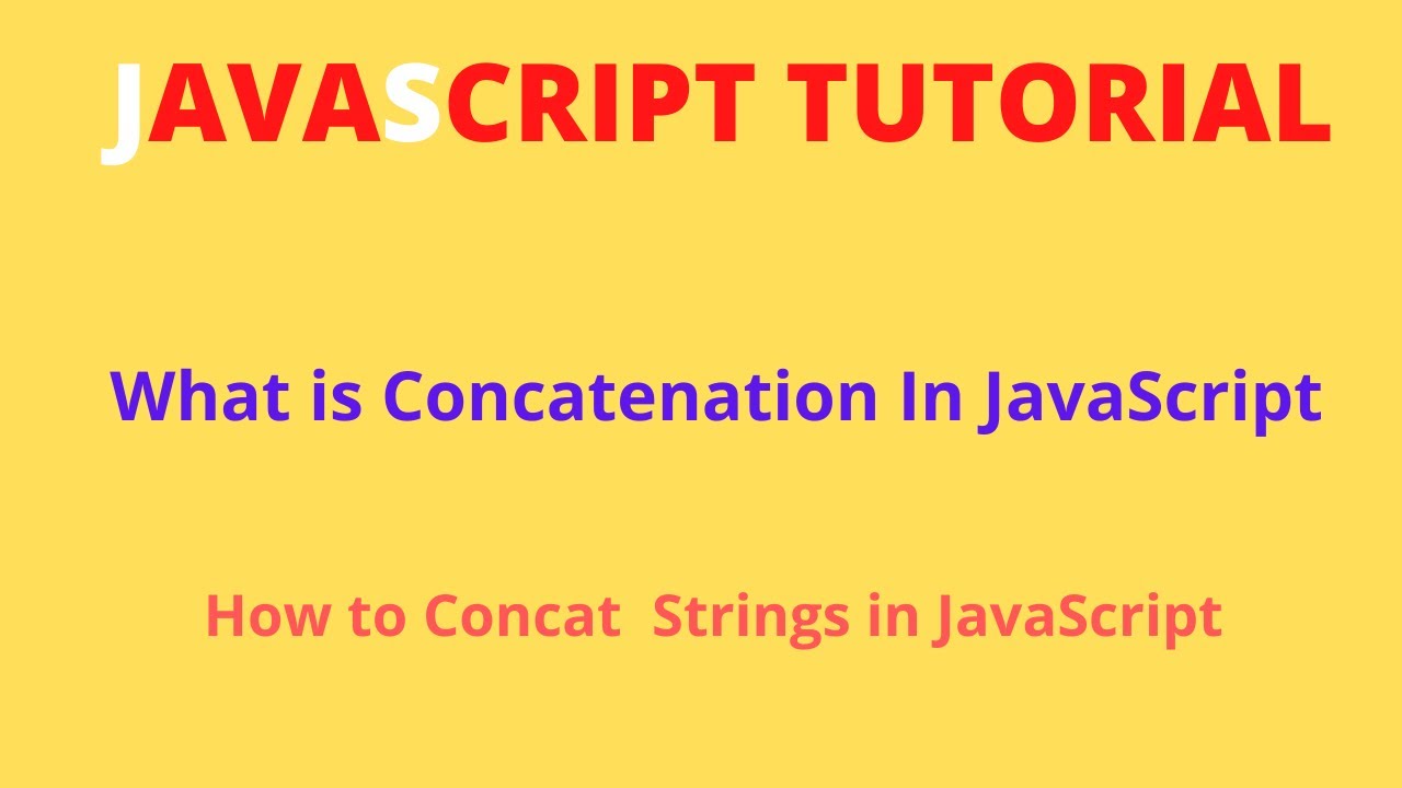 What Is Concatenation In JavaScript Concat In JavaScript YouTube what-is-concatenation-in-javascript-concat-in-javascript-youtube