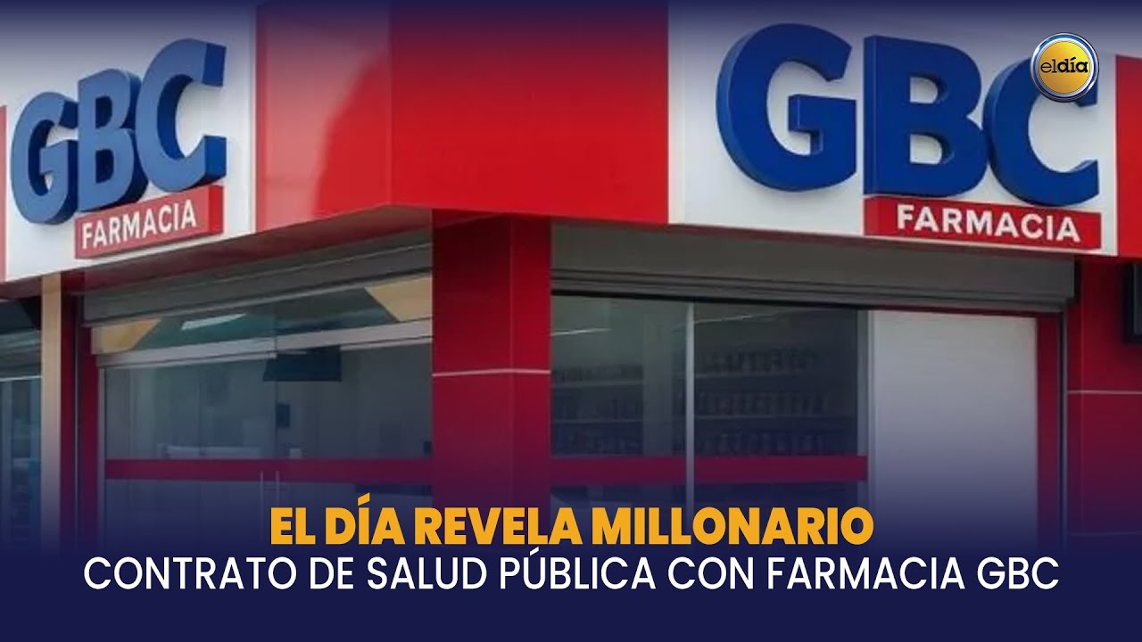 El Día revela millonario contrato de Salud Pública con farmacia GBC ...
