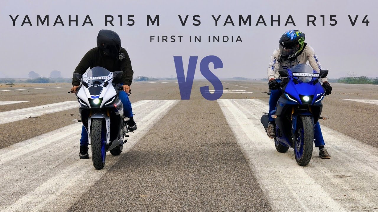Yamaha R15 V4 VS Yamaha R15 M || Drag Race || Top End Race || First in ...