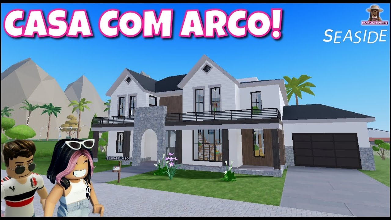 Seaside RP - Casa com Arco! 🏡 [Roblox] [Canal da Geninho] - YouTube
