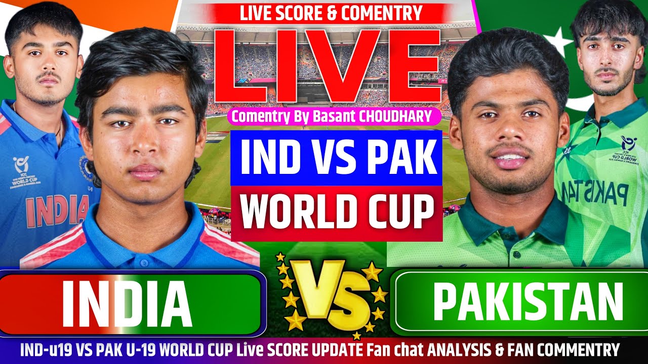 🔴IND-19 VS PAK-19 Match WC 2026 LIVE SCORE & COMMENTRY Score Analysis ...