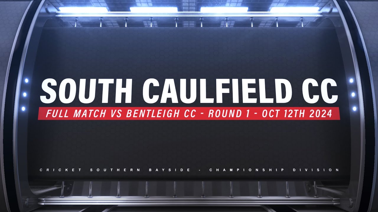 South Caulfield Cricket Club - Full Match vs Bentleigh Cricket Club ...