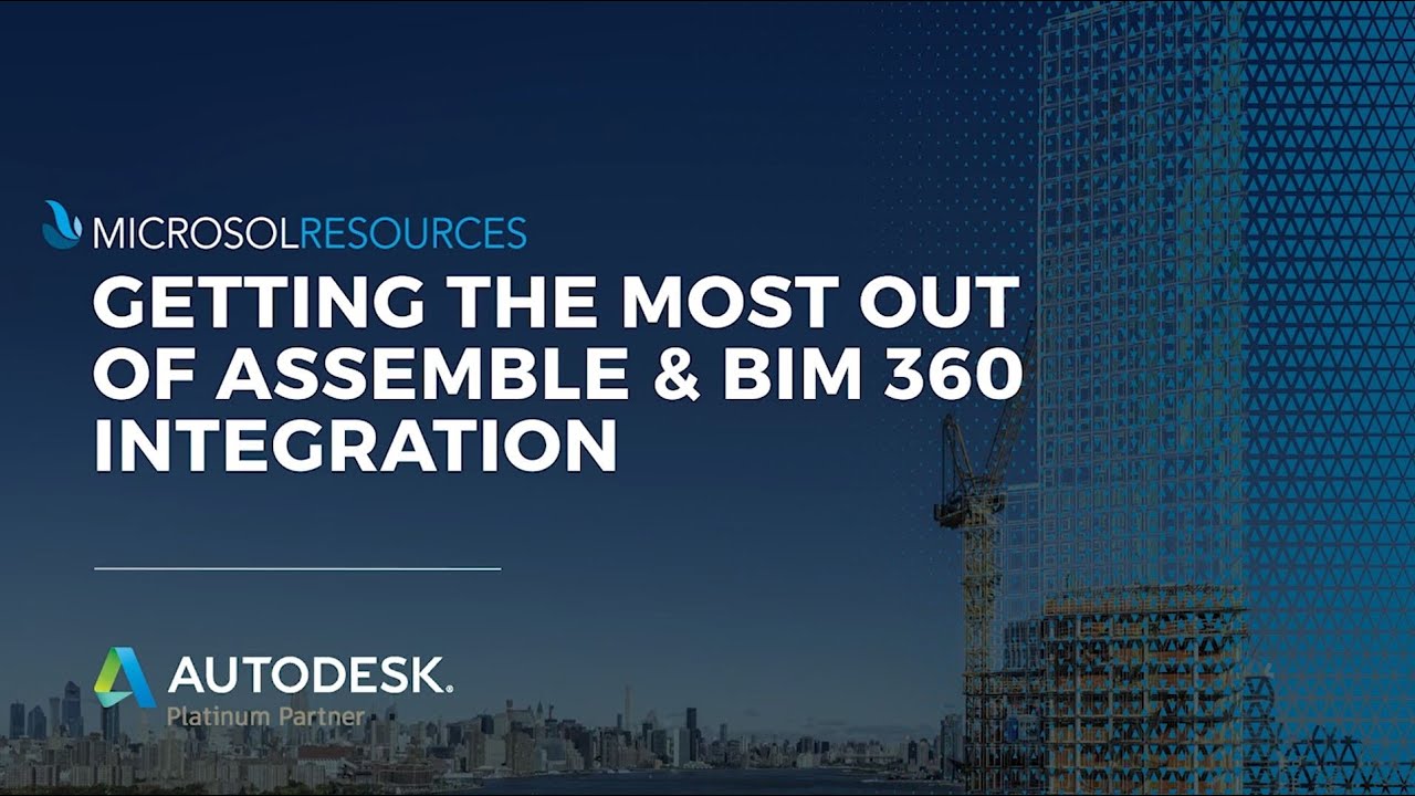 Getting the Most Out of Assemble & BIM 360 Integration | Connected Design and Construction - YouTube