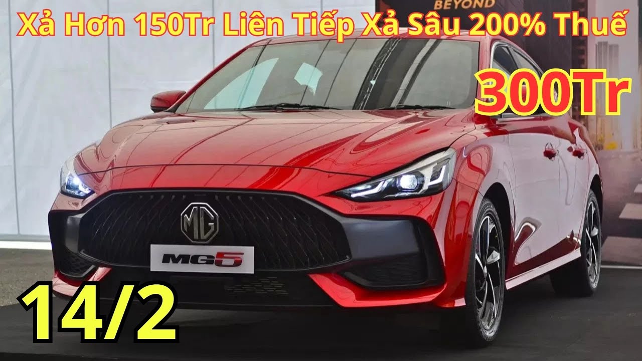 Xả Hơn 150 triệu. Giá Xe MG5 Liên Tiếp Giảm Sâu 200% Thuế, Giá Lăn Bánh MG5 Mới | Xegiatot24h ...