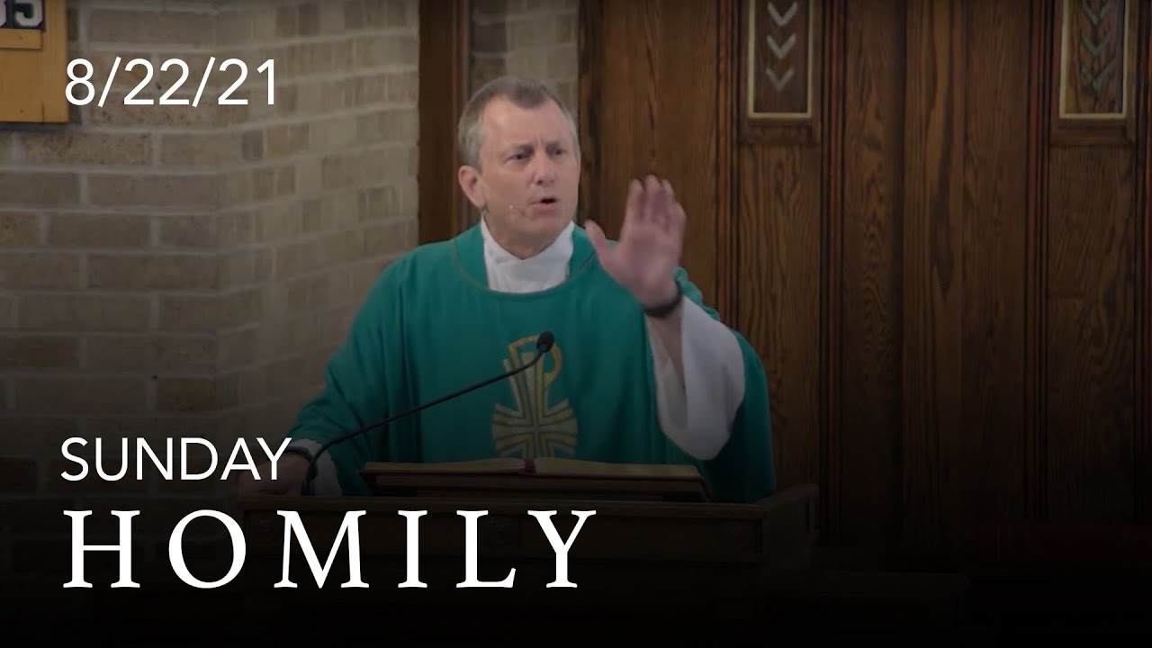 Sunday Homily 8/22/21 - YouTube