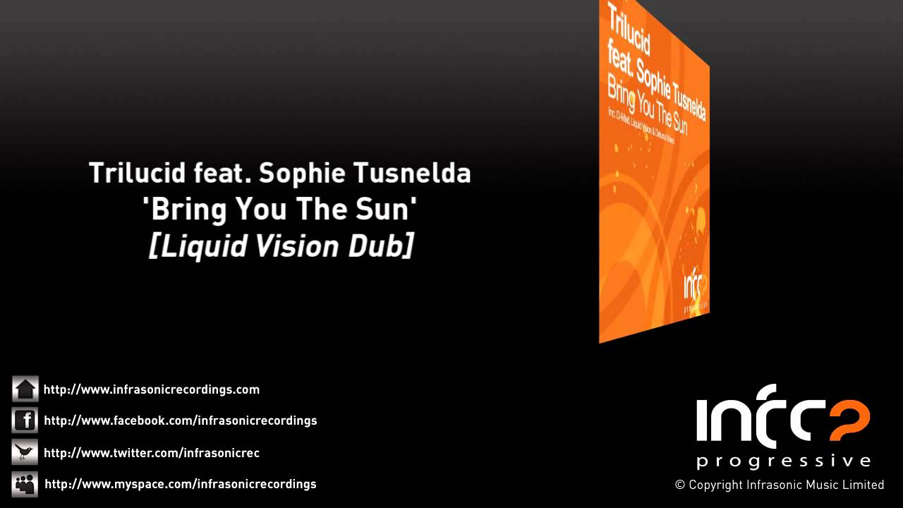 Trilucid feat. Sophie Tusnelda - Bring You The Sun (Liquid Vision Dub ...