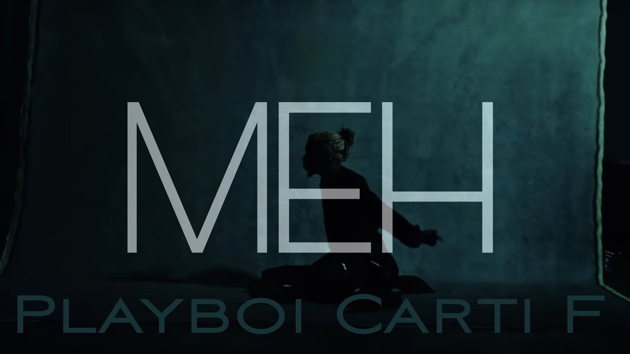 Meh - Playboi Carti - YouTube