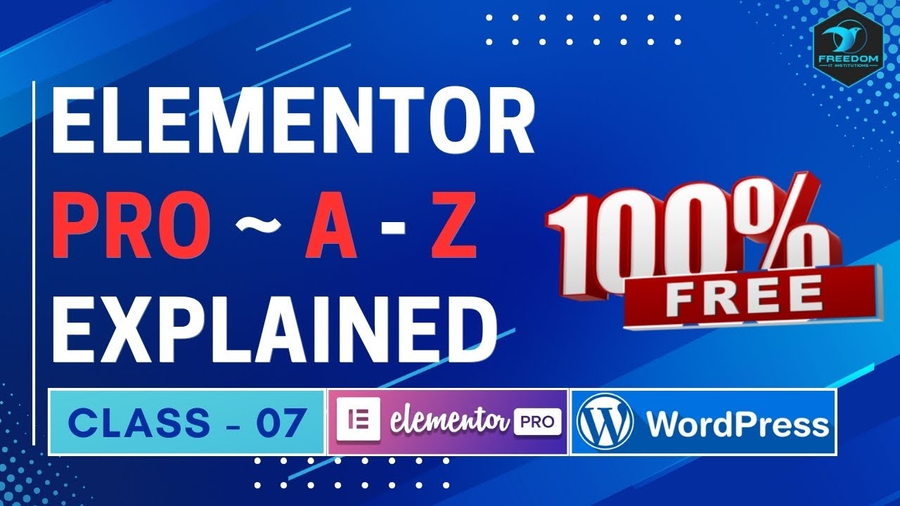 Elementor Pro A To Z Explained | WordPress Theme Customization Free Course - YouTube