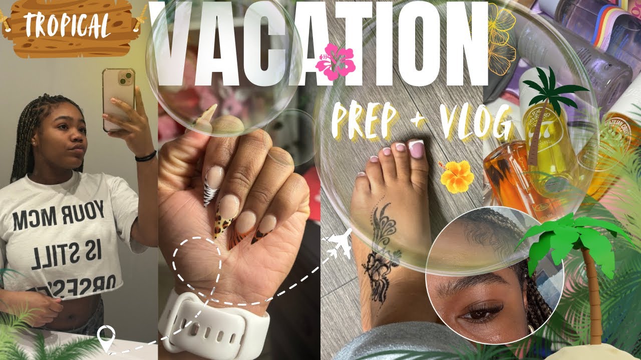 VACATION PREP + VLOG: prep for my out the country trip | MAINTENANCE ...