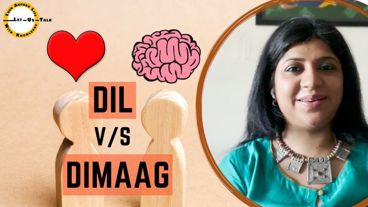 Dil Ki Sune Ya Dimaag Ki | Ongoing Conflict of Heart & Mind | Hindi ...