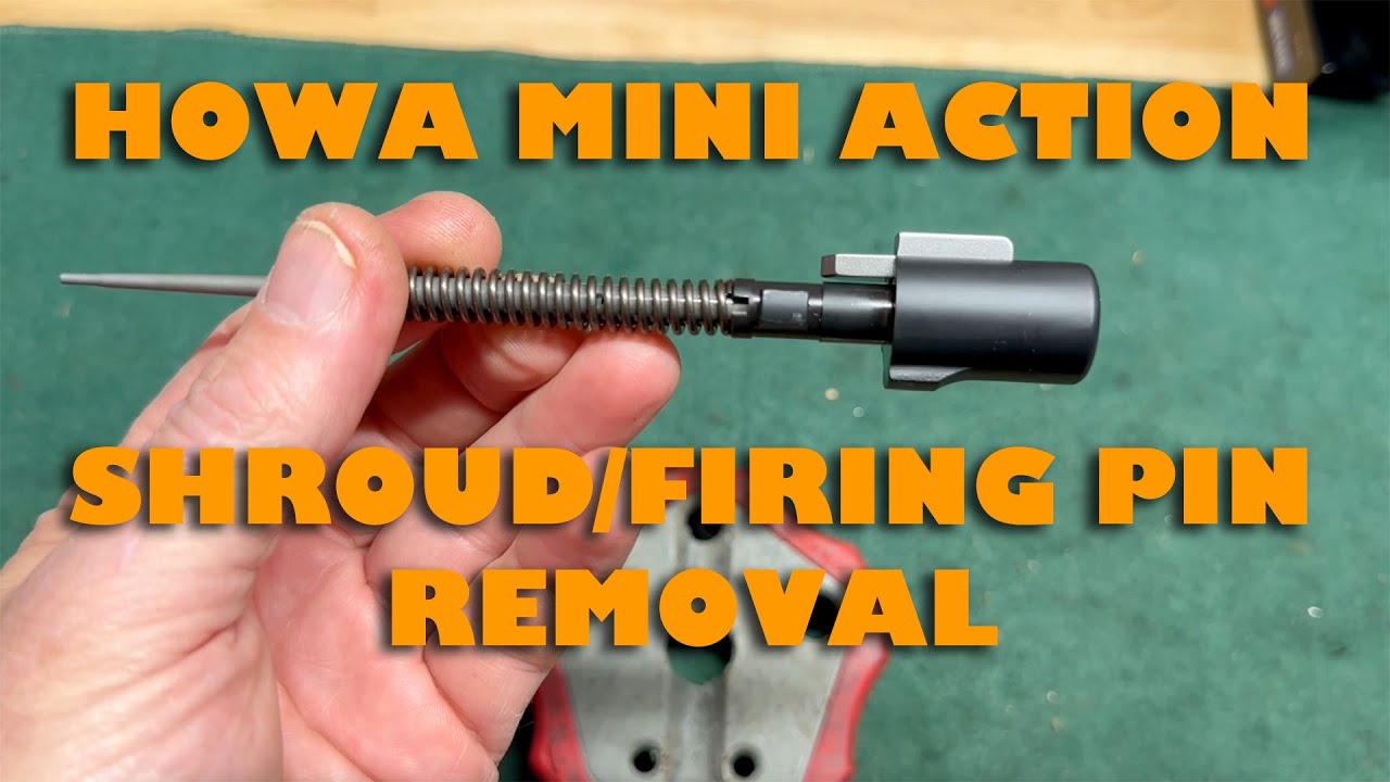 Howa 1500 Mini Action Shroud/Firing Pin Removal - YouTube