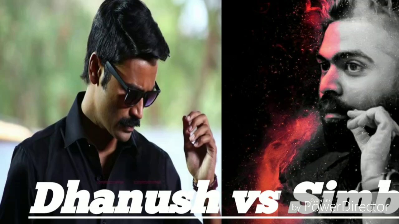 Dhanush Vs Simbu Mass video for both fans - YouTube