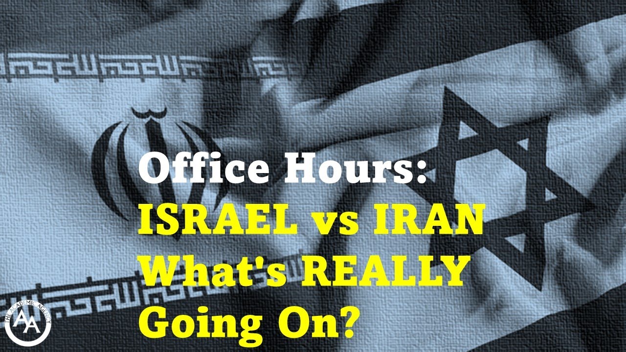 Office Hours: ISRAEL vs IRAN - What's REALLY Going On? - YouTube