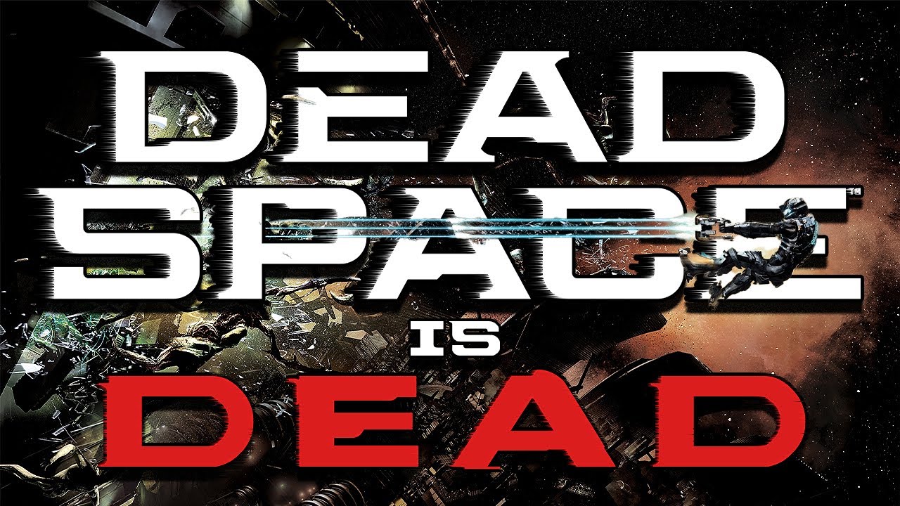 Dead Space is DEAD - YouTube