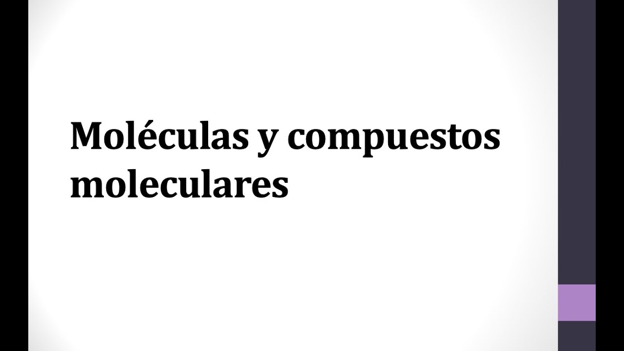 Moléculas y compuestos moleculares - YouTube