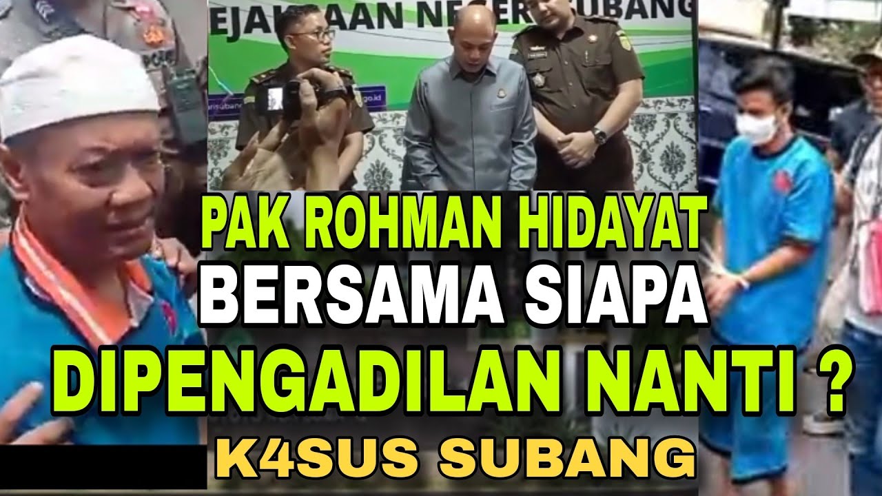 PAK ROHMAN HIDAYAT akan DIDAMPINGI oleh SIAPA , DI PENGADILAN NANTI ...