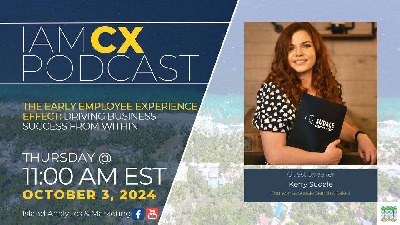 IAM CX Podcast | The Early Employee Experience Effect: Driving Business ...