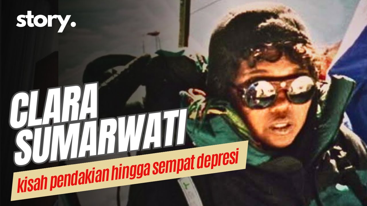 ORANG INDONESIA PERTAMA PENAKLUK PUNCAK EVEREST: CLARA SUMARWATI - YouTube
