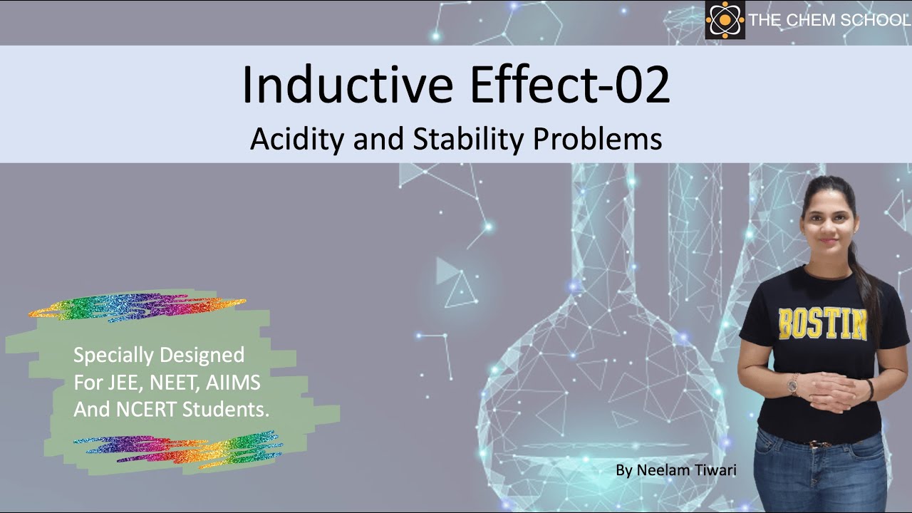Inductive Effects - 02 || Acidity and Stability Problems || GOC || JEE ...