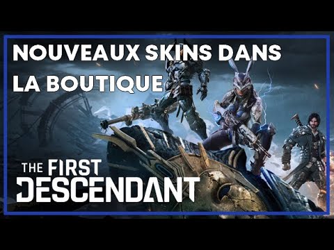 The First Descendant | Découverte des nouveaux skins de la boutique ...