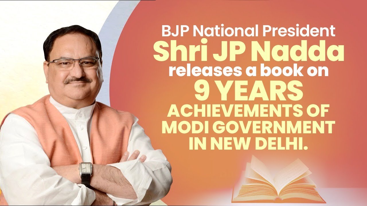 BJP National President Shri JP Nadda releases a book on 9 Years ...