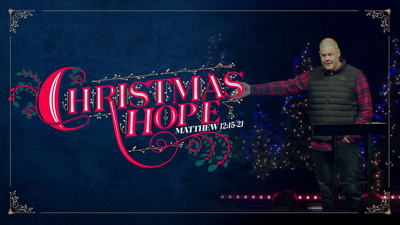 Christmas Hope | Matthew 12:15–21 | Seth Kleeberger - YouTube
