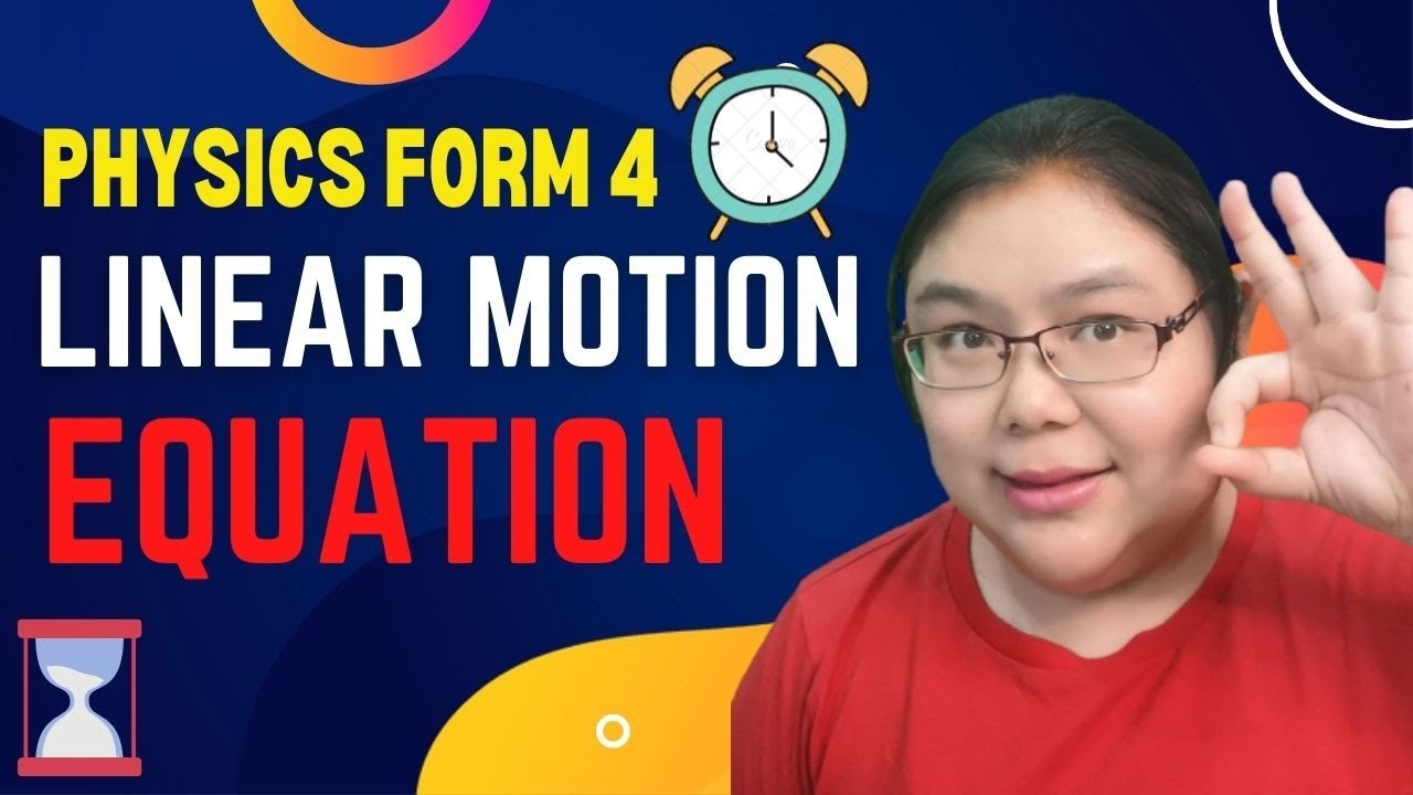 PHYSICS FORM 4 2.1 LINEAR MOTION EQUATION # 2022 - YouTube