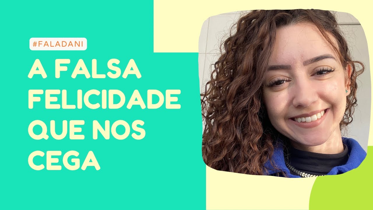 😓A FALSA FELICIDADE QUE NOS CEGA 😕 - YouTube