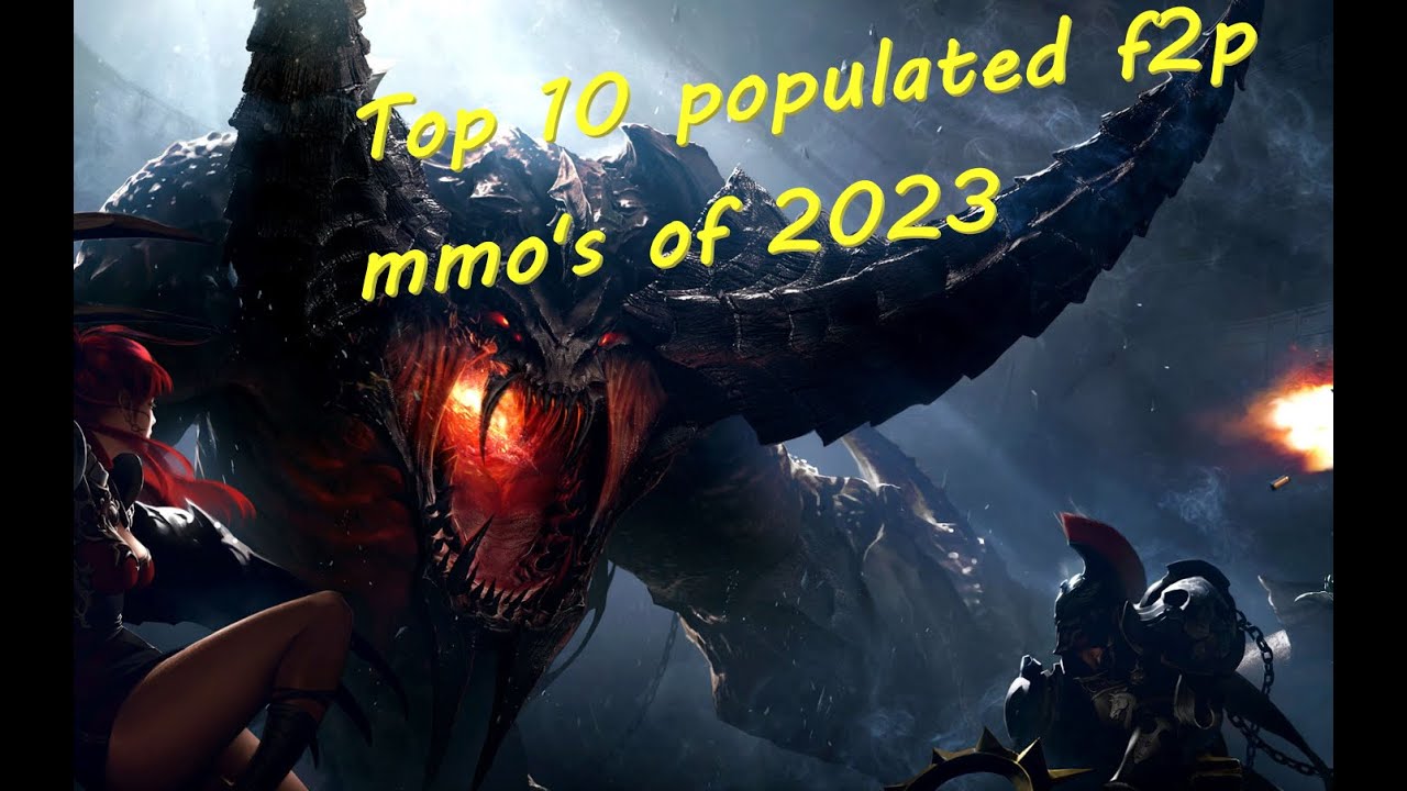Top 10 most populated Free to Play F2P MMORPG's for 2023 - YouTube