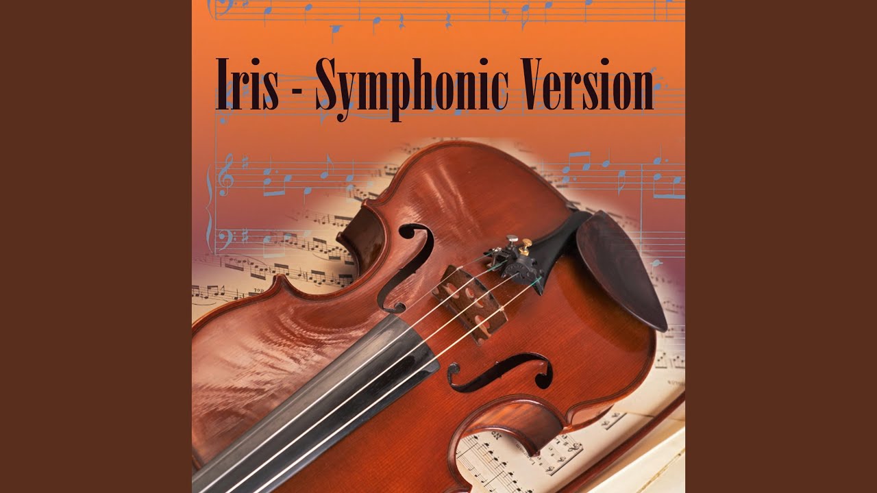 Iris - Symphonic Version (Made Famous by The Goo Goo Dolls) - YouTube