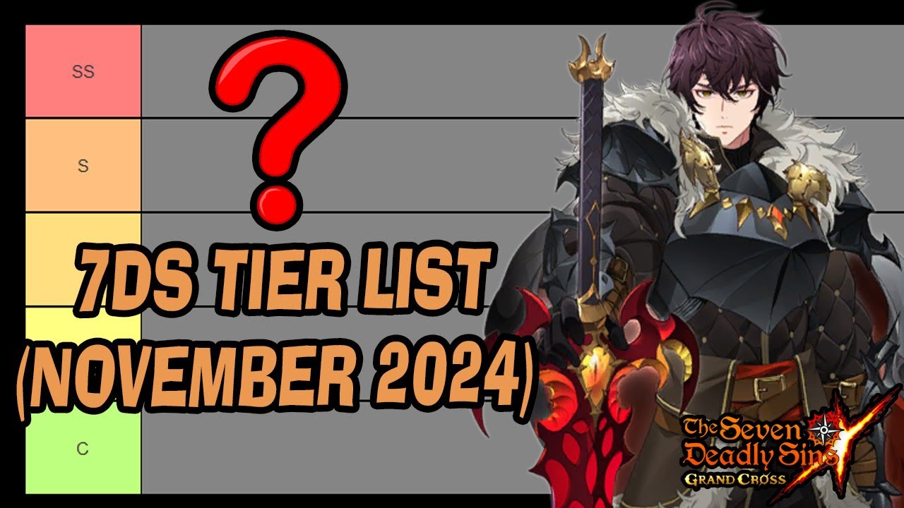 [UPDATE] Tier List (NOVEMBER 2024) By DiFarN - Seven Deadly Sins Grand ...