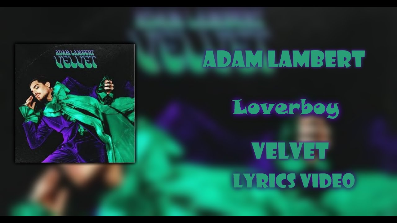 Adam Lambert - Loverboy (Lyrics) - YouTube