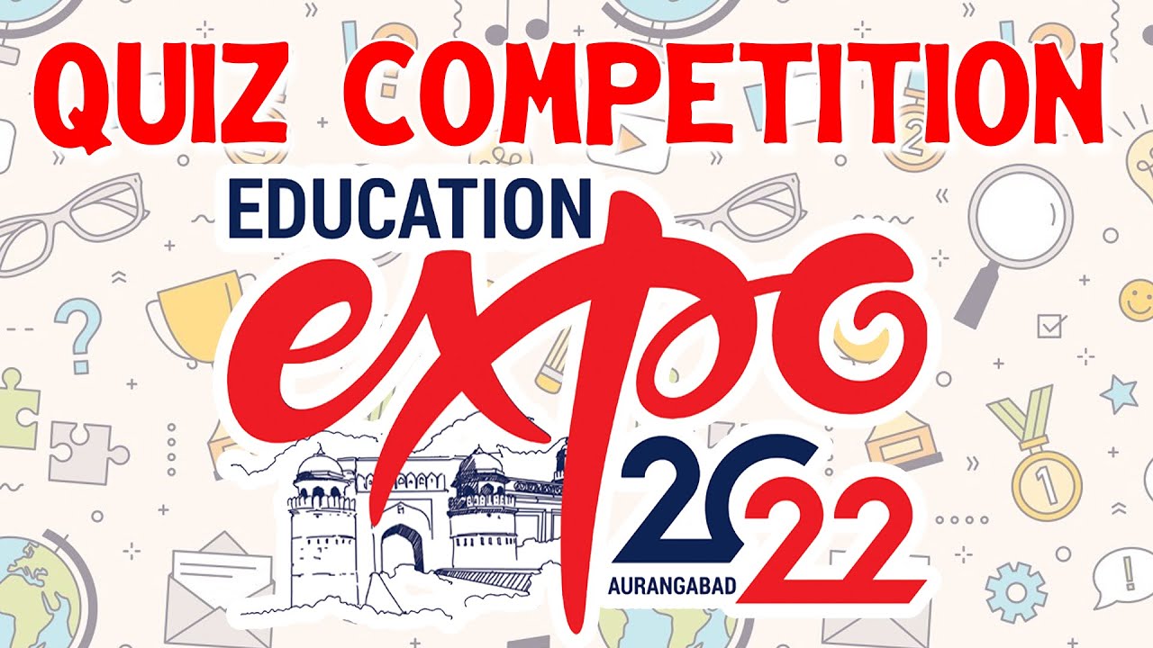 Quiz Competition, Education Expo 2022, Aurangabad - YouTube