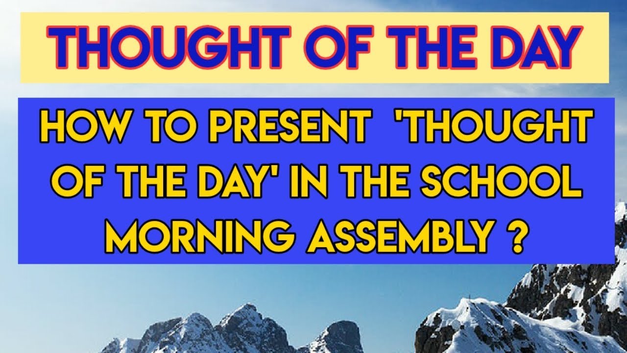 How To Present Thought Of The Day In The School Morning Assembly How To Present Thought Of The Day In The School Morning Assembly
