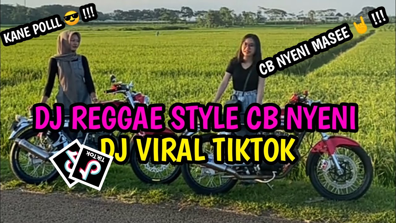 DJ REGGAE STYLE CB NYENI🤘 !!!DJ VIRAL TIKTOK - YouTube