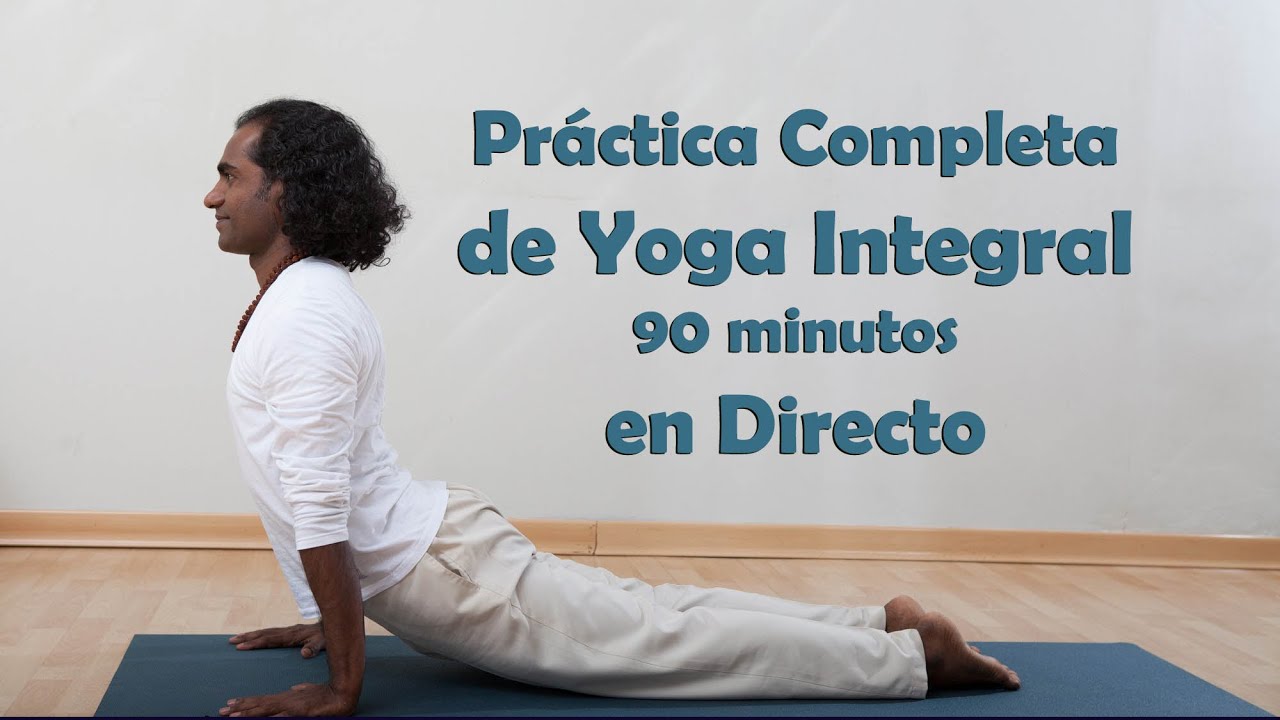 Práctica Completa de Yoga Integral En Directo | Ajan Yogi - YouTube