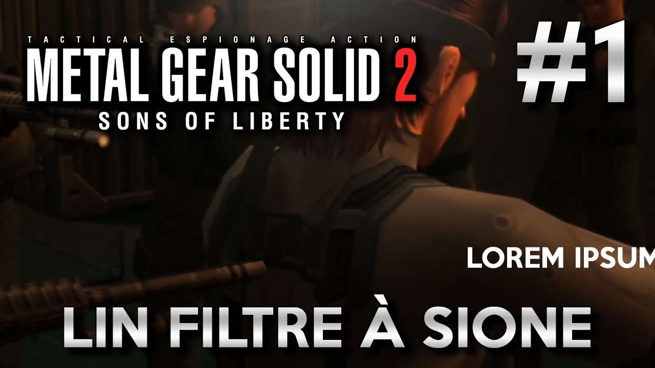 INVISIBLE ! | METAL GEAR SOLID 2 : SONS OF LIBERTY | LET'S PLAY FR #1 ...