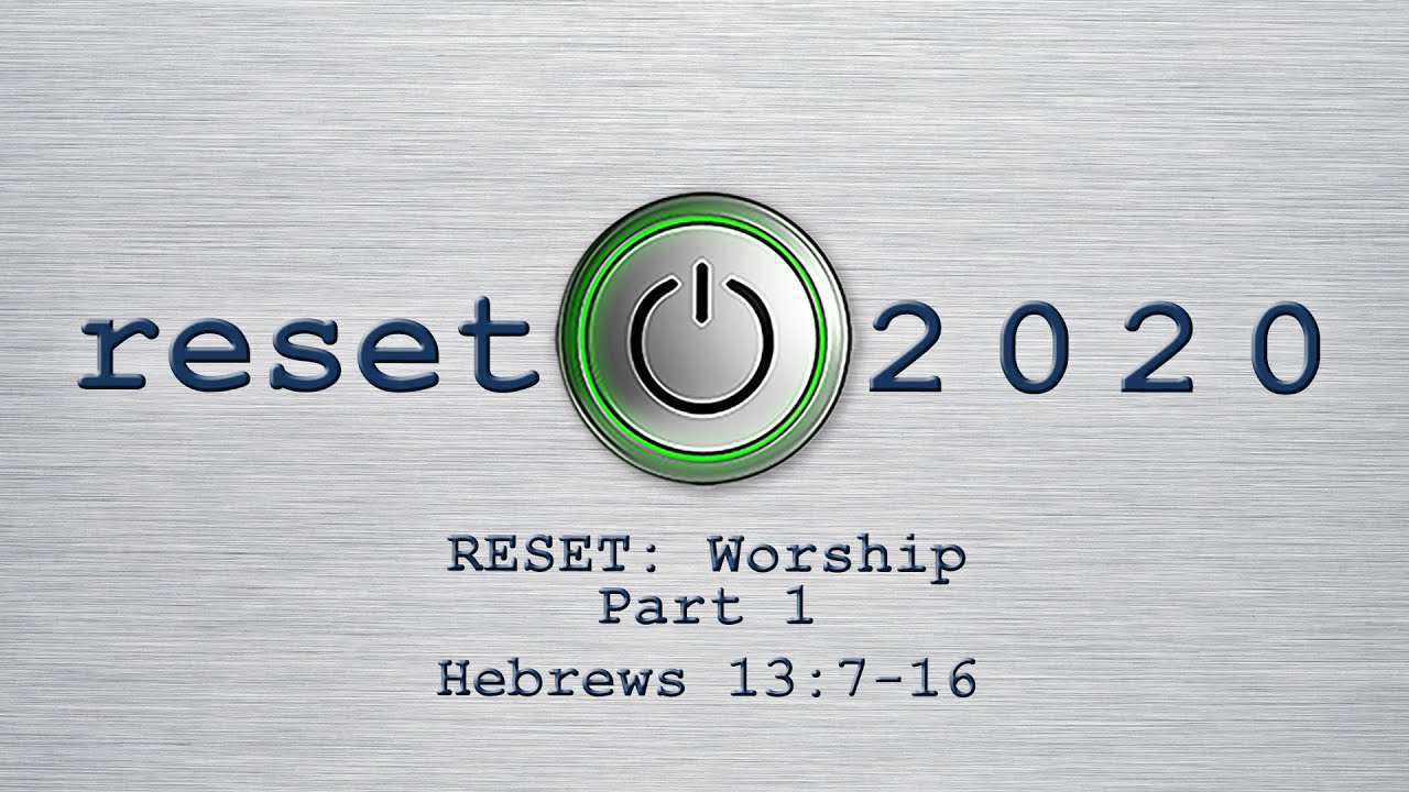 2020-08-16 - Sermon -RESET:Worship - Part 1 - Max Oates - YouTube